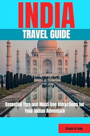 INDIA TRAVEL GUIDE: Essential Tips and Must-See Attractions for Your ...
