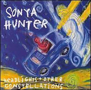 Headlights & Other Constellations: Sonya Hunter: Amazon.es: CD y vinilos}