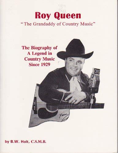 Roy Queen-"The Granddaddy of Country Music": The Biography of a Legend ...