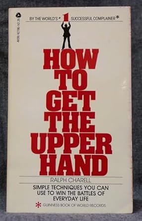 How to Get the Upper Hand: Amazon.co.uk: Charell, Ralph: 9780380427963: Books