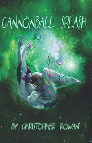 Amazon.com: Cannonball, Splash: 9781790758708: Rowan, Christopher: Books