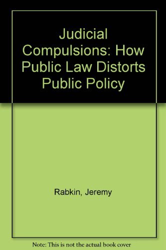 Judicial Compulsions: Rabkin, Jeremy: 9780465036882: Amazon.com: Books