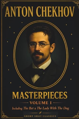 Amazon.com: Anton Chekhov Masterpieces: Volume 1 (Short Shot Classics ...