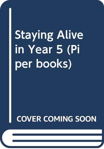 Staying Alive in Year 5 (Piper books): Marsden, John: 9780330271462 ...