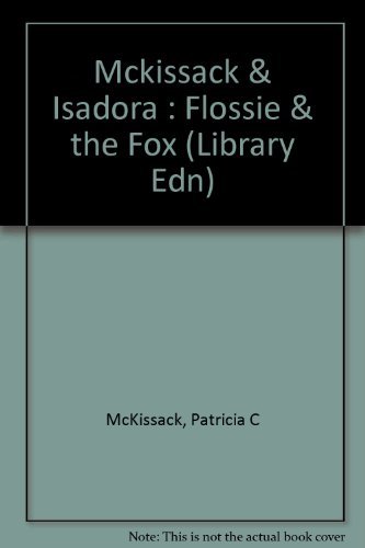 Flossie and the Fox: McKissack, Patricia, Isadora, Rachel ...