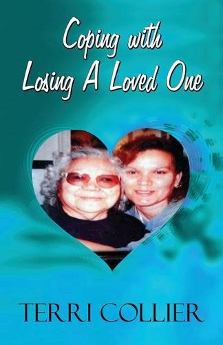 Coping with Losing a Loved One: Collier, Terri: 9781632492463: Amazon ...