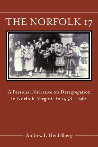 The Norfolk 17: A Personal Narrative on Desegregation in Norfolk ...