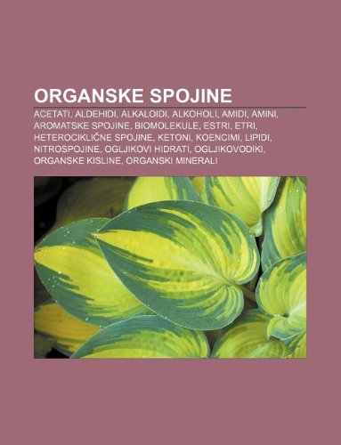 Amazon.co.jp: Organske Spojine: Acetati, Aldehidi, Alkaloidi, Alkoholi ...