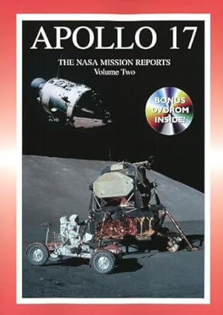 Apollo 17: The NASA Mission Reports Volume Two (Apogee Books Space ...