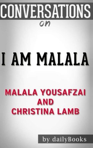 Conversations on I Am Malala by Malala Yousafzai and Christina Lamb ...