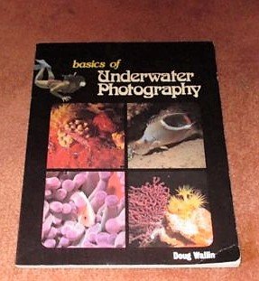 Buy Basics of Underwater Photography Book Online at Low Prices in India ...