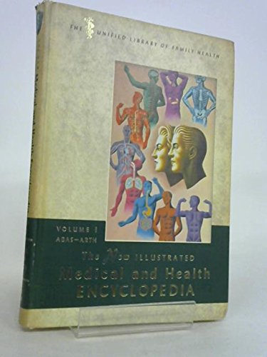 The New Illustrated Medical And Health Encyclopedia Volume 1 Abasia To ...