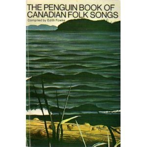 The Penguin book of Canadian folk songs: Fowke, Edith Fulton: Amazon ...