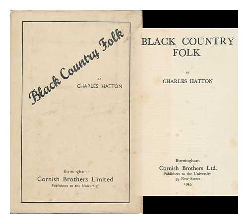 Black Country Folk: Hatton, Charles: Amazon.com: Books