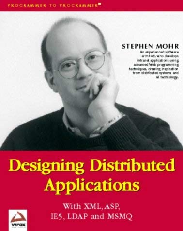 Designing Distributed Applications with XML, ASP, IE5, LDAP and MSMQ ...