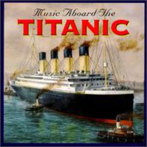 VARIOUS ARTISTS - Music Aboard Titanic / Various - Amazon.com Music