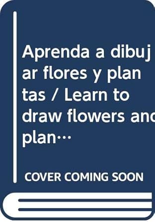 Aprenda a dibujar flores y plantas / Learn to draw flowers and plants ...