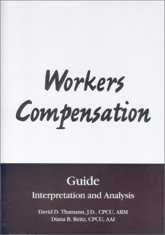 Workers Compensation Guide: Interpretation and Analysis: Reitz, Diana B ...
