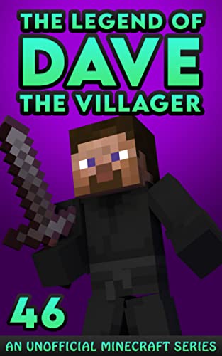 Dave the Villager 46: An Unofficial Minecraft Book (The Legend of Dave ...