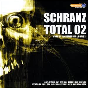 Schranz Total 02 by Compilation: Amazon.co.uk: CDs & Vinyl