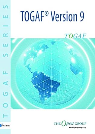 The Togaf Version 9: A Manual (TOGAF Series): Amazon.co.uk: The Open Group, Van Haren Publishing ...