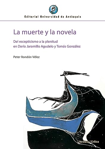 La muerte y la novela: Del escepticismo a la plenitud en Darío ...