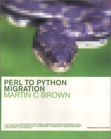Perl to Python Migration by Martin C. Brown (2001-11-02): Martin C. Brown: Amazon.com: Books