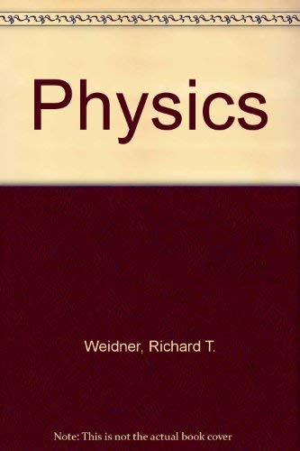 Amazon.com: Physics: 9780205111558: Weidner, Richard T.: Books
