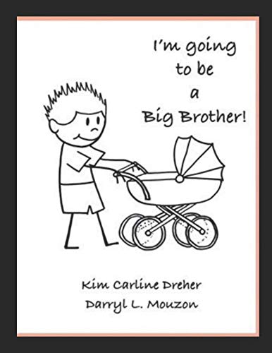I'm going to be a Big Brother: Dreher, Kimberly Carline, Mouzon, Darryl ...