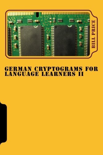 German Cryptograms for Language Learners II (Volume 2) [4/23/2016] Bill ...