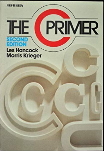 The C primer (Computer science series): Hancock, Leslie; Krieger ...