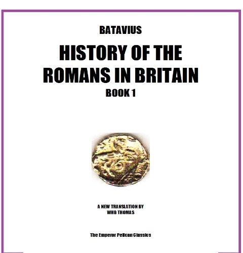 Amazon.com: History of the Romans in Britain Book 1 eBook : Batavius ...