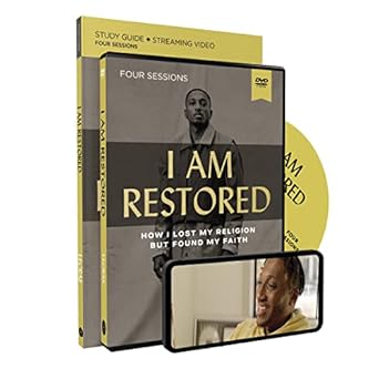 I Am Restored Study Guide with DVD: How I Lost My Religion but Found My ...