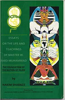 Essays on the life and teaching of Master W. Fard Muhammad: The ...