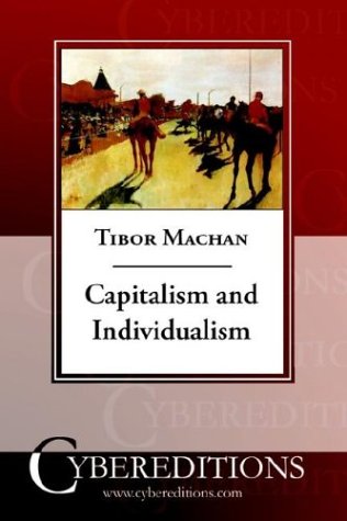 Capitalism and Individualism: Reframing the Argument for a Free Society ...