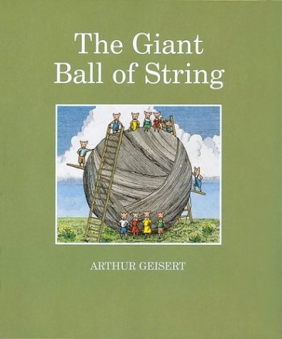 The Giant Ball of String: Geisert, Arthur: Amazon.com: Books