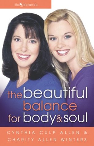The Beautiful Balance for Body and Soul: Allen, Cynthia Culp, Winters ...