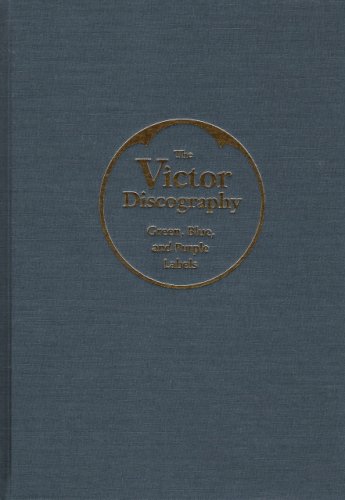 The Victor Discography: Green, Blue, and Purple Labels (1910-1926 ...