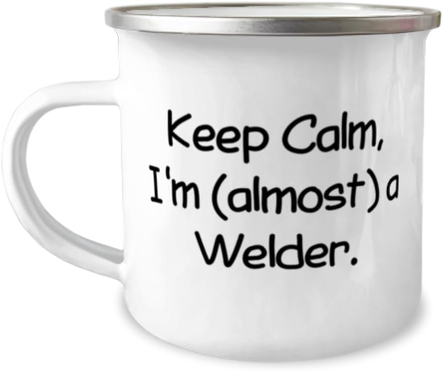 Amazon.com: Inspire Welder 12oz Camper Mug, Keep Calm, I'm (almost) a ...