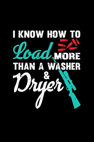 I know how to load more than a washer and dryer: Laundry Journal 6x9 ...