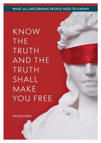 KNOW THE TRUTH AND THE TRUTH SHALL MAKE YOU FREE: What All Discerning ...
