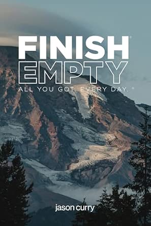 Finish Empty: All You Got. Every Day.: Curry, Jason: 9798285013860 ...