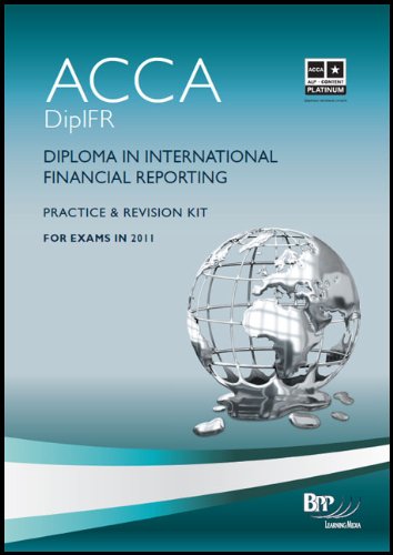 Diploma in International Financial Reporting: Practice and Revision Kit ...