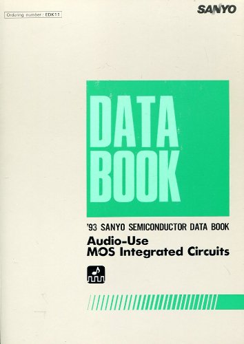 '93 Sanyo Semiconductor Data Book: Audio-Use MOS Integrated Circuits ...