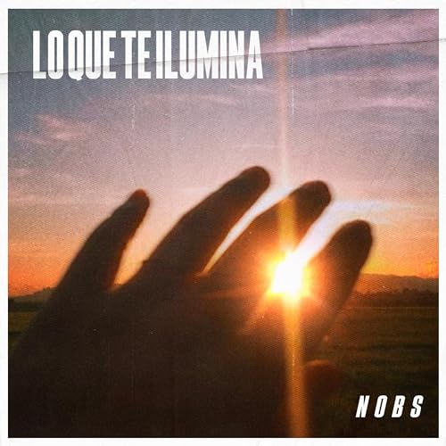 Play Lo Que Te Ilumina by Nobs on Amazon Music