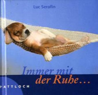 Amazon.com: Immer mit der Ruhe . . .: 9783629100610: Luc Serafin: Books