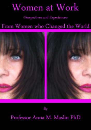 Women at Work, Perspectives and Experiences, From Women who Changed the ...