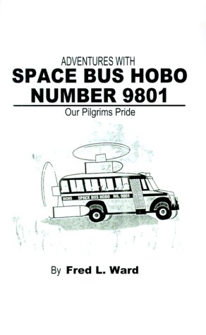 Adventures with Space Bus Hobo Number 9801: Our Pilgrim's Pride: Buy ...