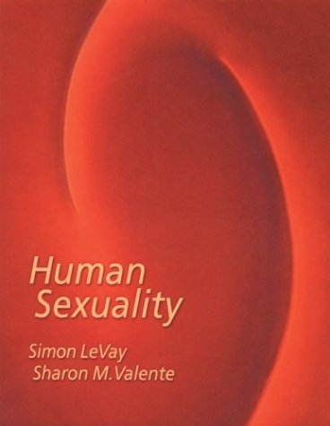 Human Sexuality: LeVay, Simon, Valente, Sharon M.: 9780716786764: Amazon.com: Books