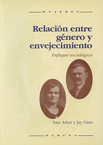 Amazon.com: Relación entre género y envejecimiento: Enfoque sociológico ...